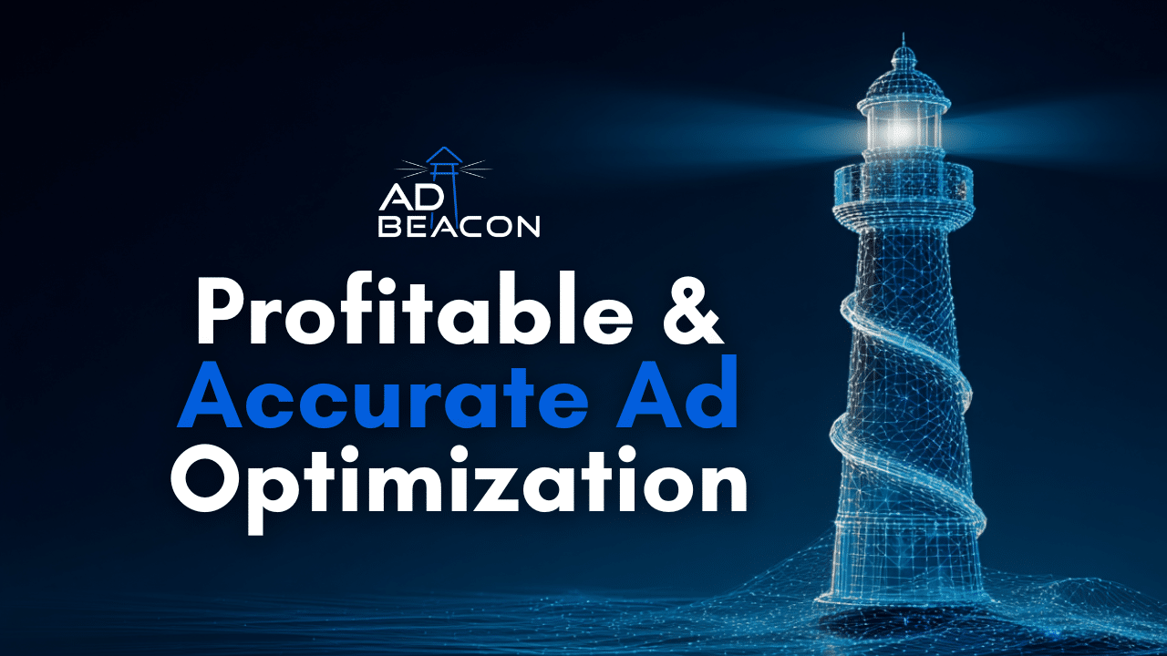 Paid Media Ad Optimization Platform | AdBeacon